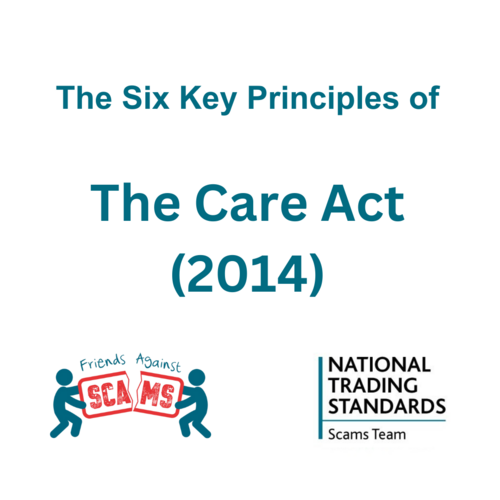 Friends Against Scams - The Care Act (2014) - The Six Key Principles